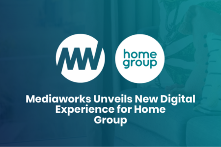 Mediaworks Unveils New Digital Experience for Home Group | Northern ...