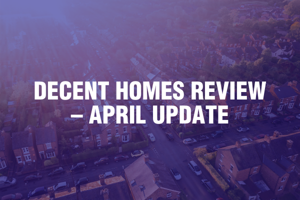 Decent Homes Review – April Update | Northern Housing Consortium