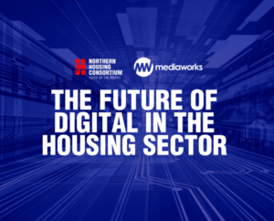 The future of digital in the housing sector | Northern Housing Consortium