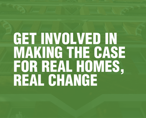 Get involved in making the case for Real Homes, Real Change – send us ...